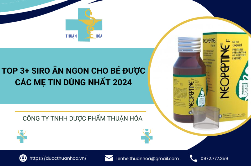 Top 3+ Siro ăn Ngon Cho Bé được Các Mẹ Tin Dùng 2024